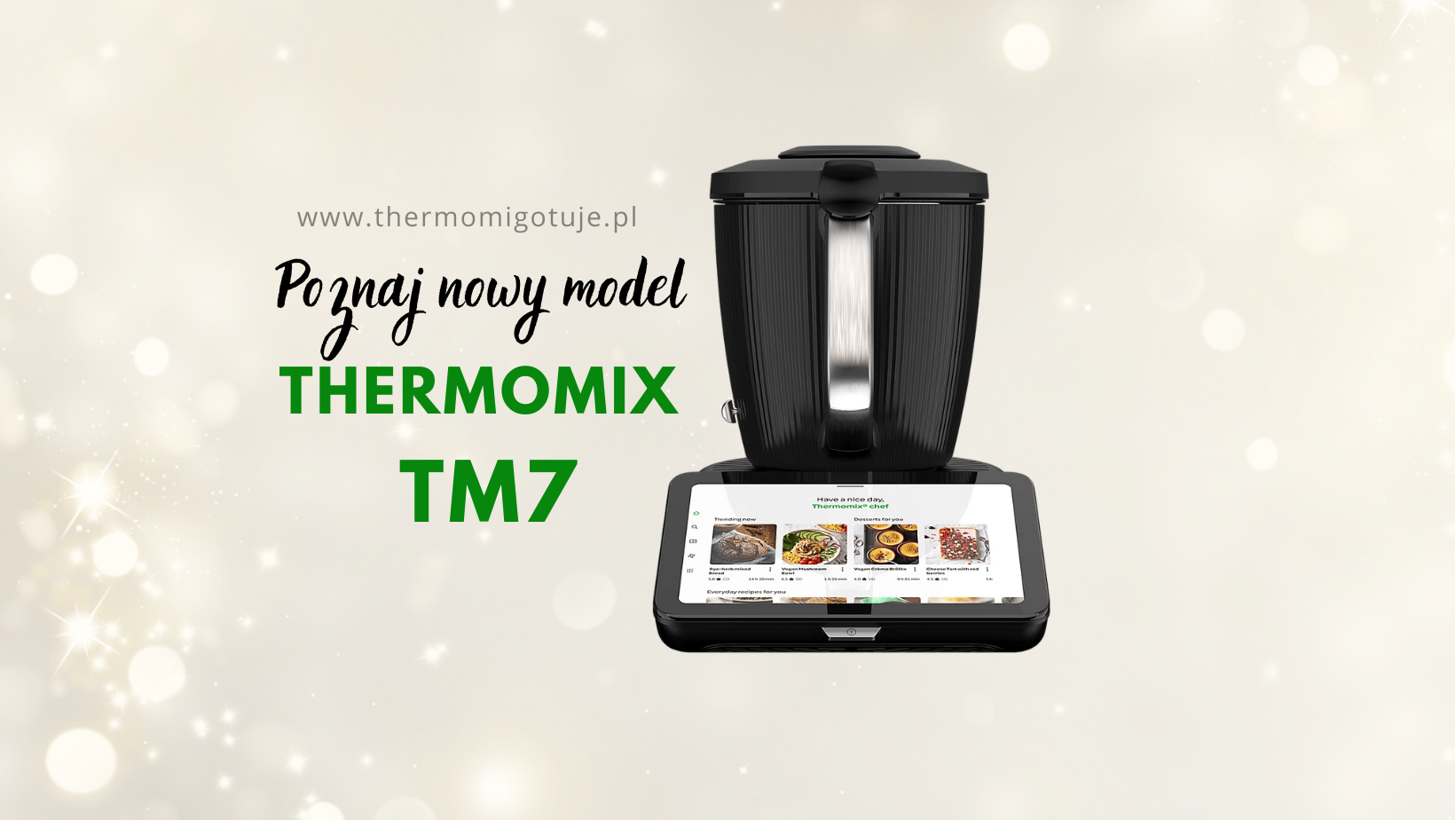 Nowy Thermomix TM7, funkcje, cena, zdjęcia. Wszystko o nowym TM7